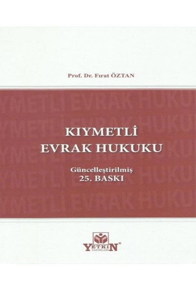 Kıymetli Evrak Hukuku 25. Baskı - Fırat Öztan