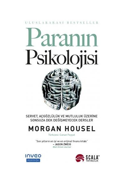 Paranın Psikolojisi - Servet, Açgözlülük ve Mutluluk Üzerine Sonsuza Dek Değişmeyecek Dersler - Morgan Housel Paranın Psikolojisi - Servet, Açgözlülük ve Mutluluk Üzerine Sonsuza Dek Değişmeyecek Dersler - Morgan Housel