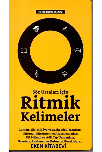 Eken Kitabevi Söz Ustaları İçin Ritmik Kelimeler - Songül Güven Eken Kitabevi Söz Ustaları İçin Ritmik Kelimeler - Songül Güven
