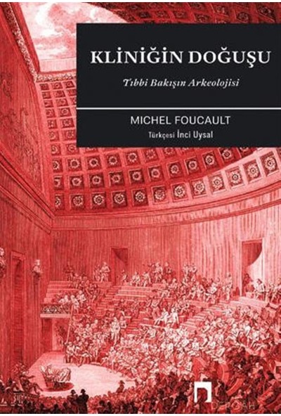 Kliniğin Doğuşu - Michel Foucault