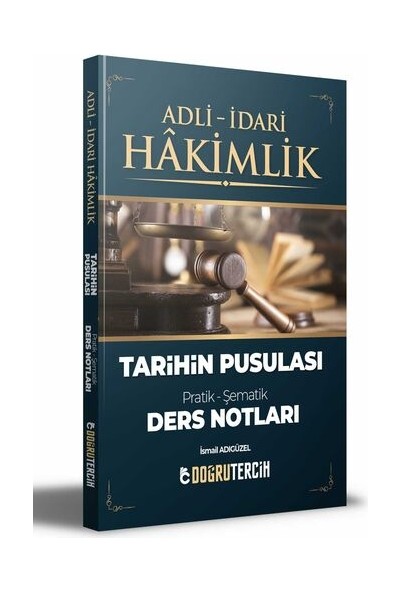 Doğru Tercih Yayınları Adli İdari Hakimlik Tarihin Pusulası Ders Notları Doğru Tercih Yayınları Adli İdari Hakimlik Tarihin Pusulası Ders Notları