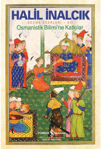 Osmanistik Bilimi’ne Katkılar - Halil İnalcık