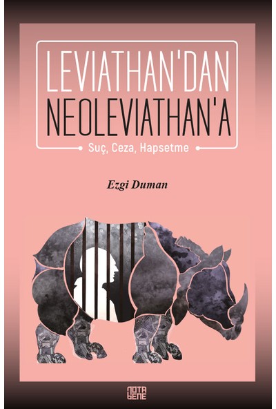 Leviathan’dan Neoleviathan’a Suç, Ceza, Hapsetme - Ezgi Duman