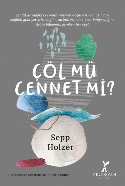 Çöl Mü Cennet Mi? - Sepp Holzer Çöl Mü Cennet Mi? - Sepp Holzer