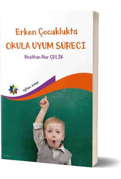 Erken Çocuklukta Okula Uyum