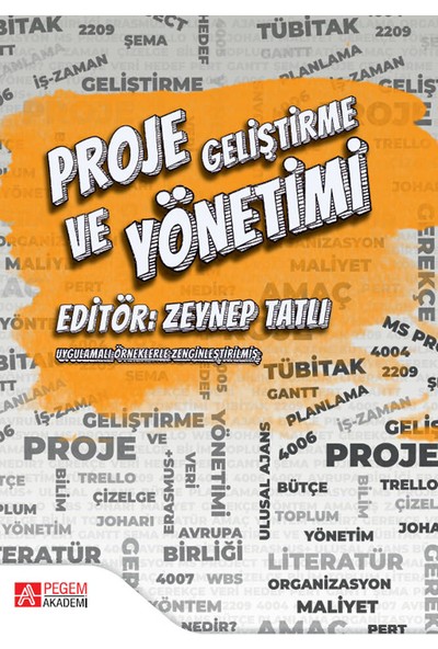 Pegem Akademi Yayıncılık Proje Geliştirme ve Yönetimi - Zeynep Tatlı Pegem Akademi Yayıncılık Proje Geliştirme ve Yönetimi - Zeynep Tatlı
