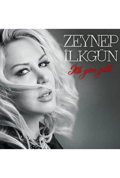 Zeynep Ilkgün - Ilk Gün Gibi CD