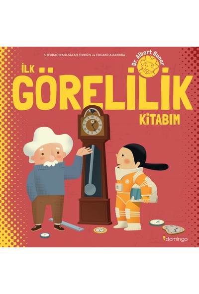 İlk Görelilik Kitabım - Sheddad Kaid - Salah Ferron Eduard Altarriba