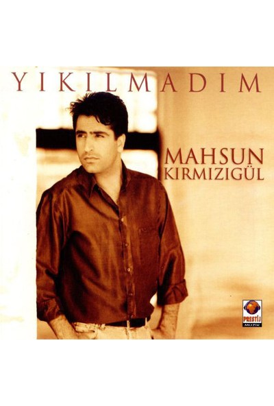 Prestij Müzik Mahsun Kırmızıgül – Yıkılmadım CD