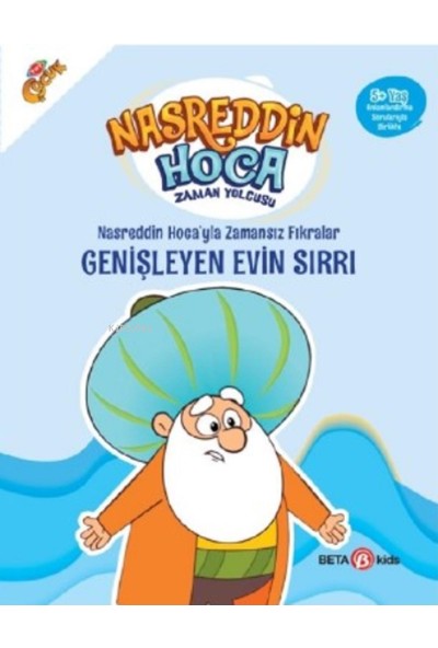 Nasreddin Hoca'yla Zamansız Fıkralar Genişleyen Evin Sırrı - Nasreddin Hoca Zaman Yolcusu Nasreddin Hoca'yla Zamansız Fıkralar Genişleyen Evin Sırrı - Nasreddin Hoca Zaman Yolcusu