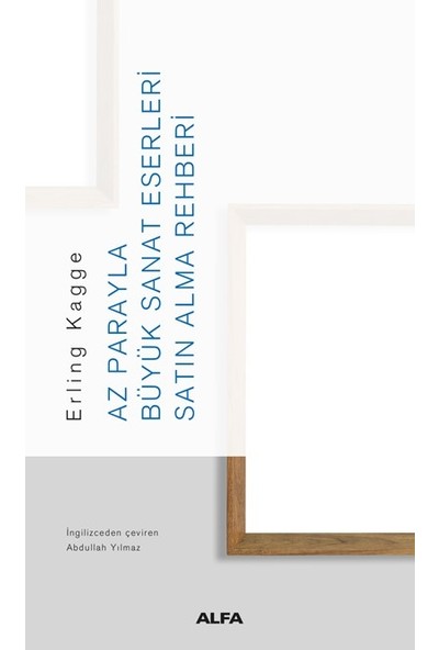 Az Parayla Büyük Sanat Eserleri Satın Alma Rehberi - Erlingkagge