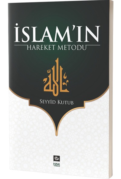 Islam’ın Hareket Metodu - Seyyid Kutub Islam’ın Hareket Metodu - Seyyid Kutub