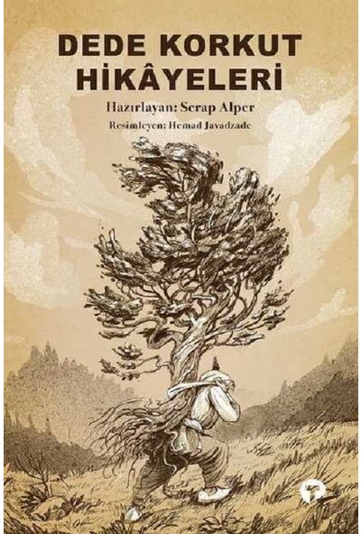 Dede Korkut Hikayeleri -Serap Alper Dede Korkut Hikayeleri -Serap Alper