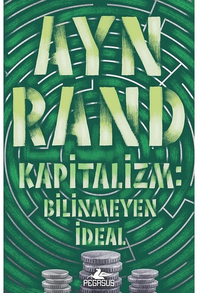 Kapitalizm: Bilinmeyen İdeal - Ayn Rand