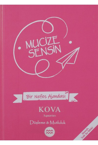 Mucize Sensin Kova Burcu Tarihsiz Süresiz Ajanda. 192 Sayfa, 25 x 17 cm Büyük Boy Mucize Sensin Kova Burcu Tarihsiz Süresiz Ajanda. 192 Sayfa, 25 x 17 cm Büyük Boy