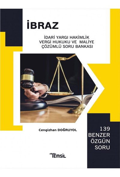 Ibraz Idari Yargı Hakimlik Vergi Hukuku ve Maliye Çözümlü Soru Bankası - Cengizhan Doğruyol Ibraz Idari Yargı Hakimlik Vergi Hukuku ve Maliye Çözümlü Soru Bankası - Cengizhan Doğruyol