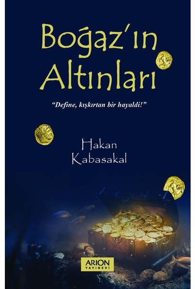 Boğaz'ın Altınları - Hakan Kabasakal Boğaz'ın Altınları - Hakan Kabasakal