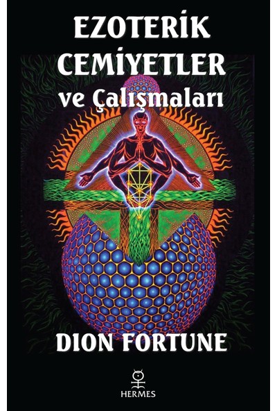 Ezoterik Cemiyetler ve Çalışmaları - Dion Fortune