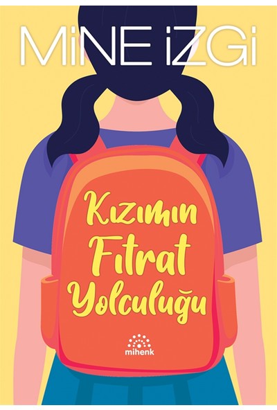 Kızımın Fıtrat Yolculuğu - Mine Izgi Kızımın Fıtrat Yolculuğu - Mine Izgi