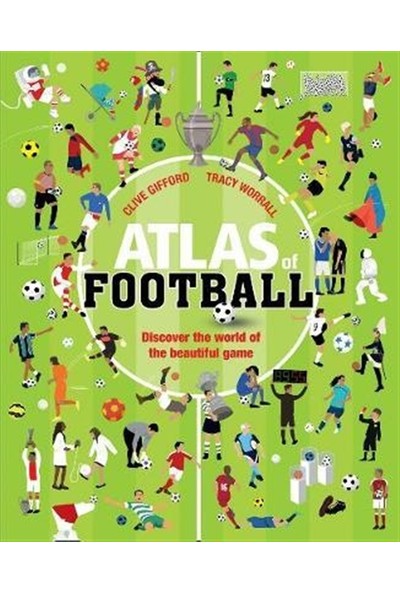 Atlas Of Football - Clive Gifford