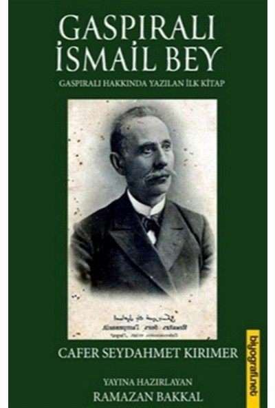 Gaspıralı Ismail Bey - Cafer Seydahmet Kırımer Gaspıralı Ismail Bey - Cafer Seydahmet Kırımer