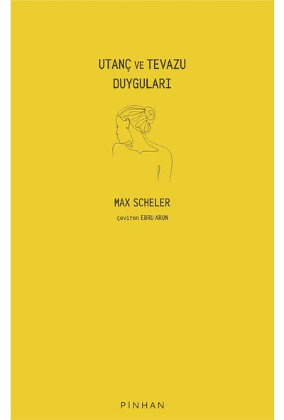 Utanç ve Tevazu Duyguları - Max Scheler