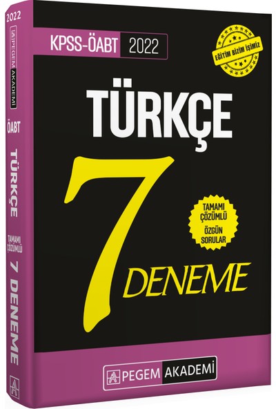 Pegem Akademi Yayıncılık 2022 ÖABT Türkçe Öğretmenliği Tamamı Çözümlü 7 Deneme Pegem Akademi Yayıncılık 2022 ÖABT Türkçe Öğretmenliği Tamamı Çözümlü 7 Deneme