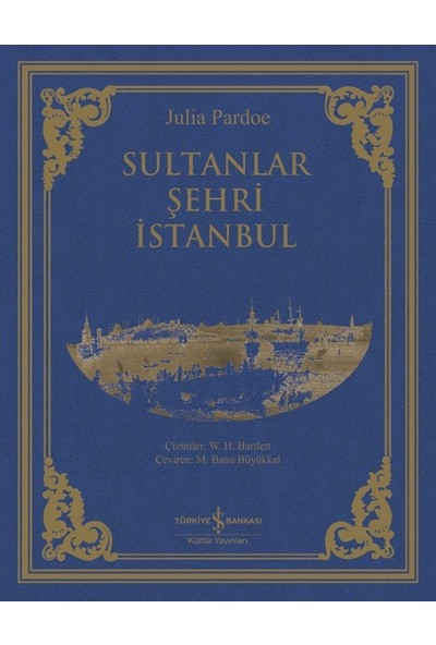Sultanlar Şehri İstanbul-Julia Pardoe