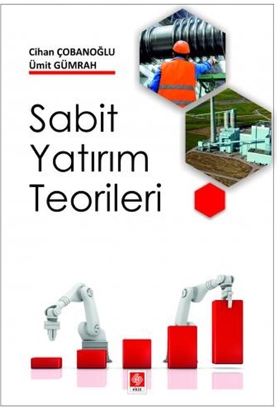 Sabit Yatırım Teorileri - Cihan Çobanoğlu Sabit Yatırım Teorileri - Cihan Çobanoğlu