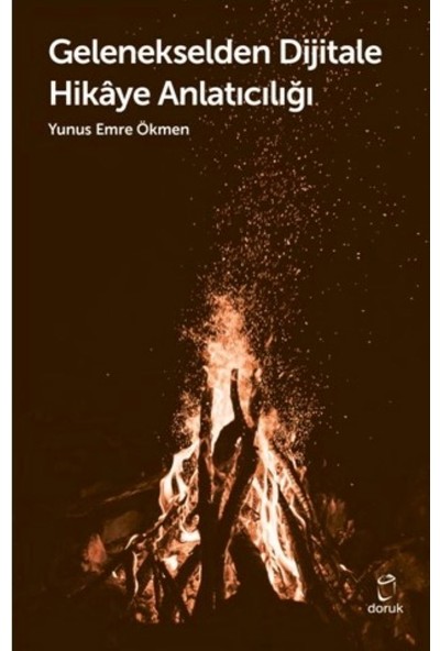 Gelenekselden Dijitale Hikaye Anlatıcılığı - Yunus Emre Ökmen