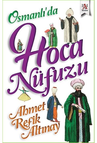 Osmanlı'da Hoca Nüfuzu Osmanlı'da Hoca Nüfuzu