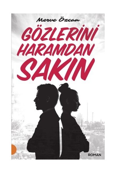 Gözlerini Haramdan Sakın Gözlerini Haramdan Sakın