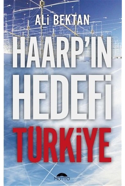 Haarp'ın Hedefi Türkiye Haarp'ın Hedefi Türkiye