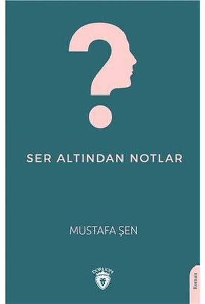 Ser Altından Notlar Ser Altından Notlar