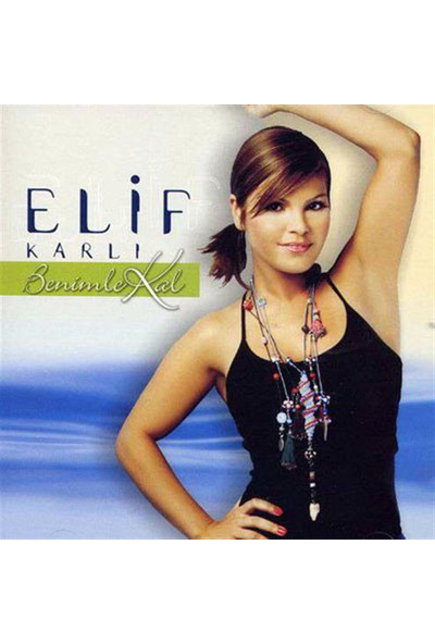Elif Karlı – Benimle Kal CD