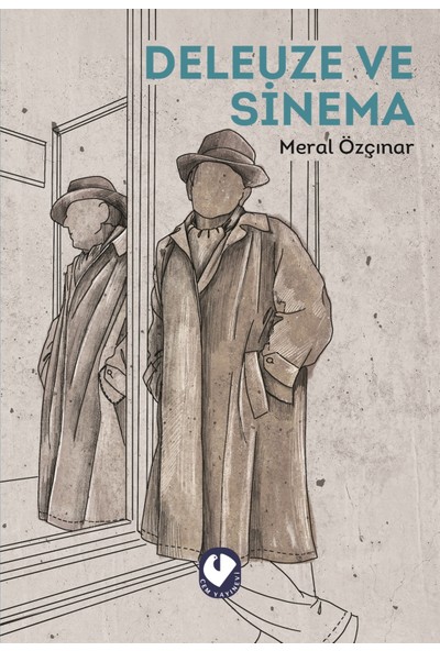 Deleuze ve Sinema - Meral Özçınar