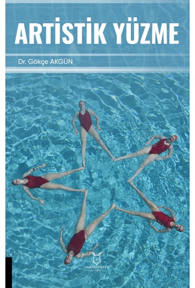 Artistik Yüzme - Gökçe Akgün