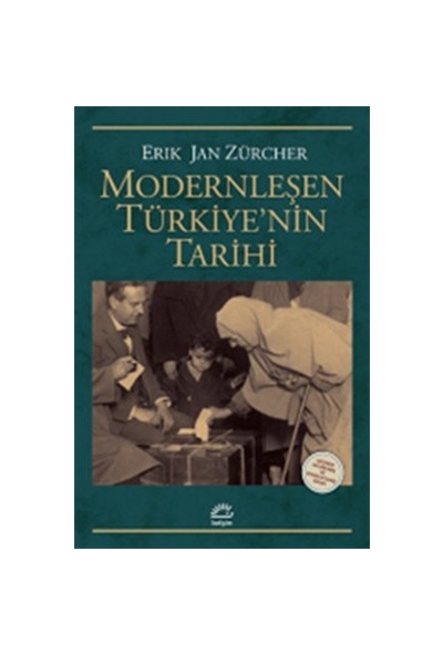 Modernleşen Türkiye'nin Tarihi - Erik Jan Zürcher