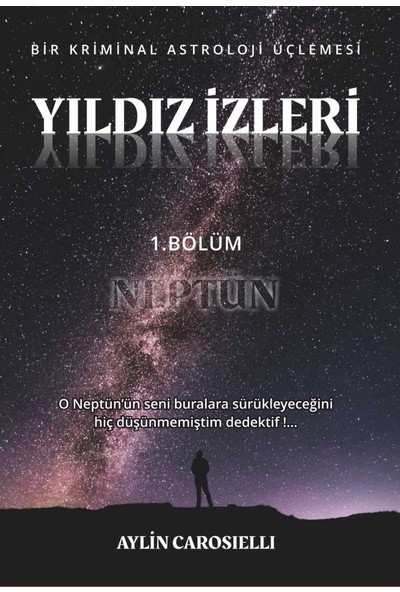 Yıldız Izleri - Neptün - Aylin Carosielli Yıldız Izleri - Neptün - Aylin Carosielli