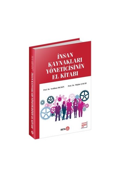 İnsan Kaynakları Yöneticisinin El Kitabı - Neslihan Okakın İnsan Kaynakları Yöneticisinin El Kitabı - Neslihan Okakın