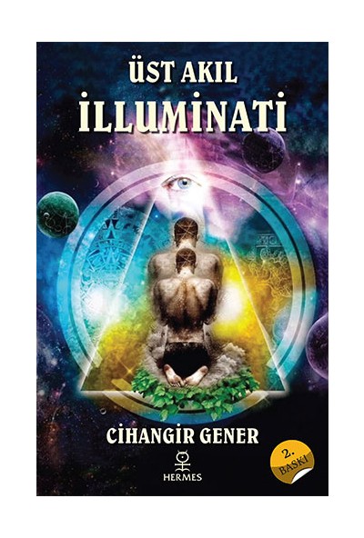 Üst Akıl Illuminati -Cihangir Gener Üst Akıl Illuminati -Cihangir Gener