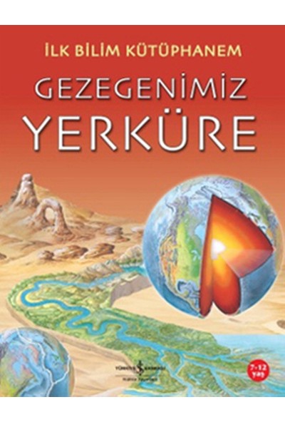 İlk Bilim Kütüphanem - Gezegenimiz Yerküre - Nicholas Harris