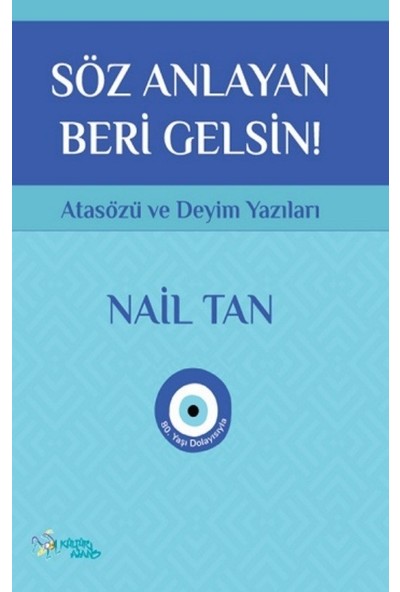 Söz Anlayan Beri Gelsin! - Nail Tan