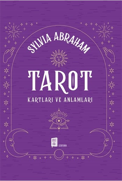 Tarot Kartları ve Anlamları - Sylvia Abraham Tarot Kartları ve Anlamları - Sylvia Abraham