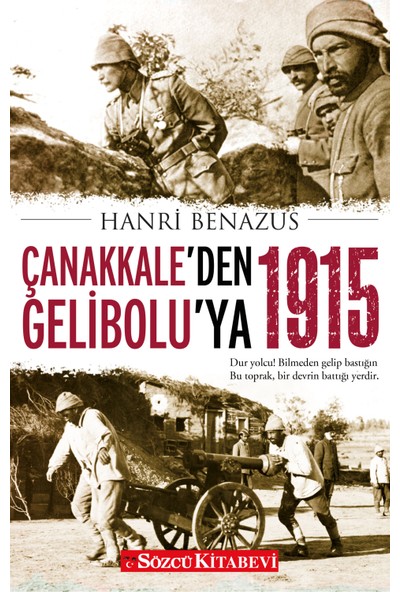 Çanakkale'den Gelibolu'ya 1915 - Hanri Benazus Çanakkale'den Gelibolu'ya 1915 - Hanri Benazus