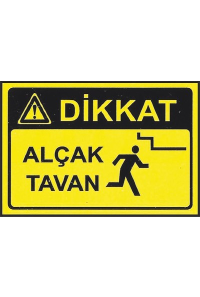 İkra Ajans Ikra Ajans/reklam / Alçak Tavan Iş Güvenliği Levhası 20 x 30 cm İkra Ajans Ikra Ajans/reklam / Alçak Tavan Iş Güvenliği Levhası 20 x 30 cm