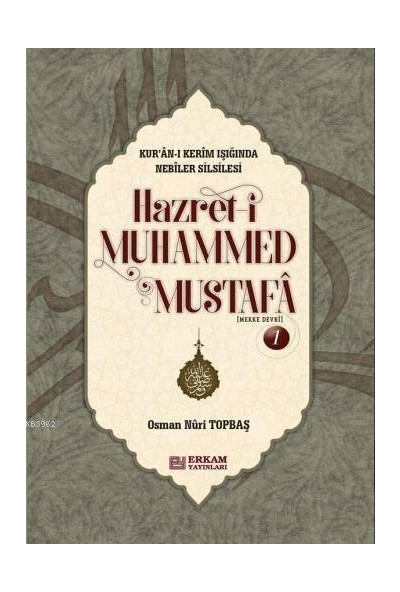 Hz. Muhammed Mustafa 1 (Mekke Devri) – (Ciltli) - Osman Nuri Topbaş