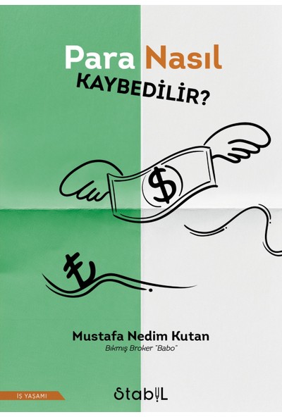 Para Nasıl Kaybedilir? - Mustafa Nedim Kutan Para Nasıl Kaybedilir? - Mustafa Nedim Kutan