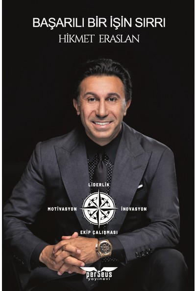 Başarılı Bir Işin Sırrı - Hikmet Eraslan Başarılı Bir Işin Sırrı - Hikmet Eraslan