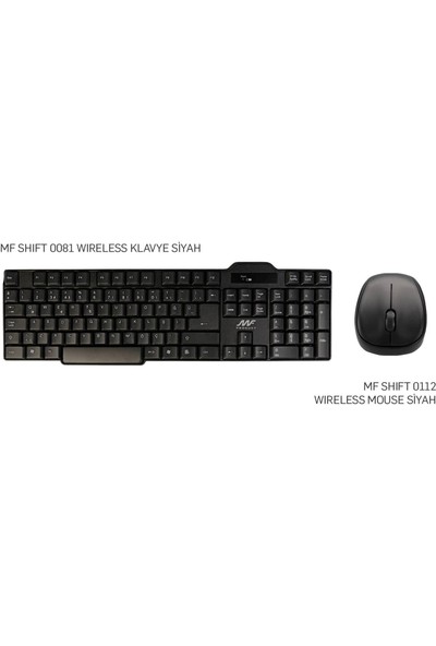 Mf Product Shift Türkçe Q 0081 Wireless Klavye + 0112 Wireless Mouse Seti - Siyah Mf Product Shift Türkçe Q 0081 Wireless Klavye + 0112 Wireless Mouse Seti - Siyah